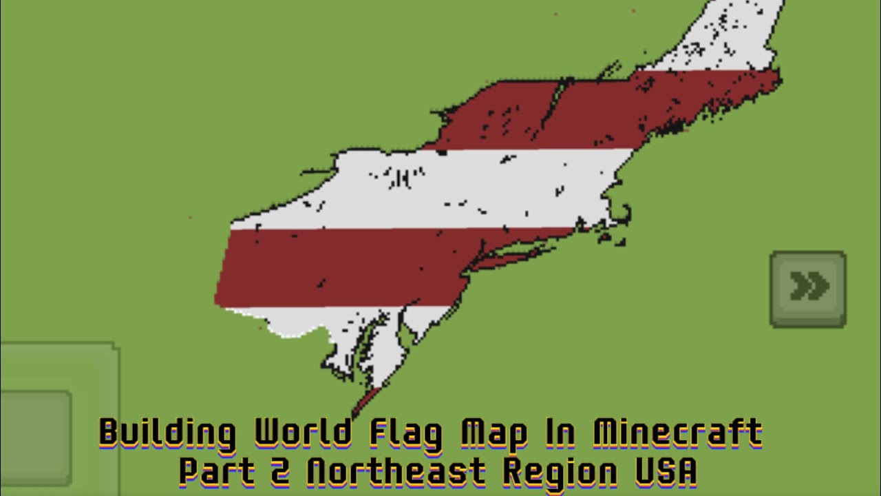 Building World Flag Map In Minecraft Part 2 Northeast Region USA - YouTube