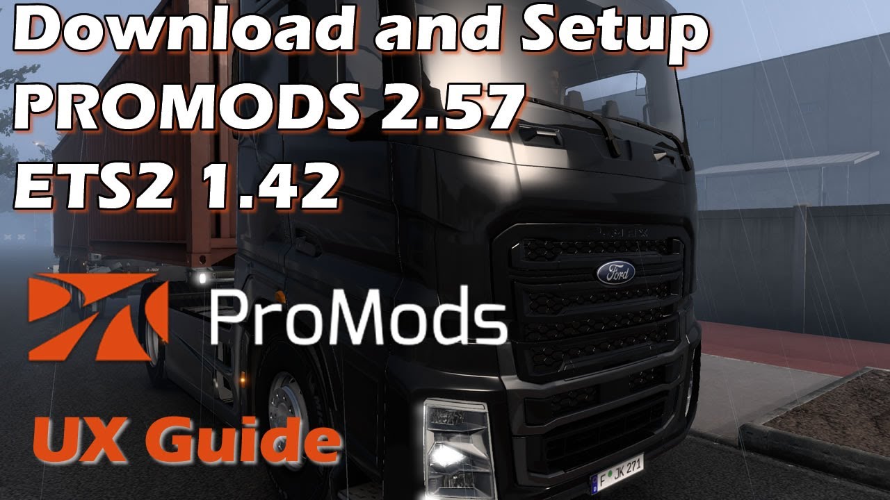How to Download and Setup Promods 2.57 for ETS2 1.42 - YouTube