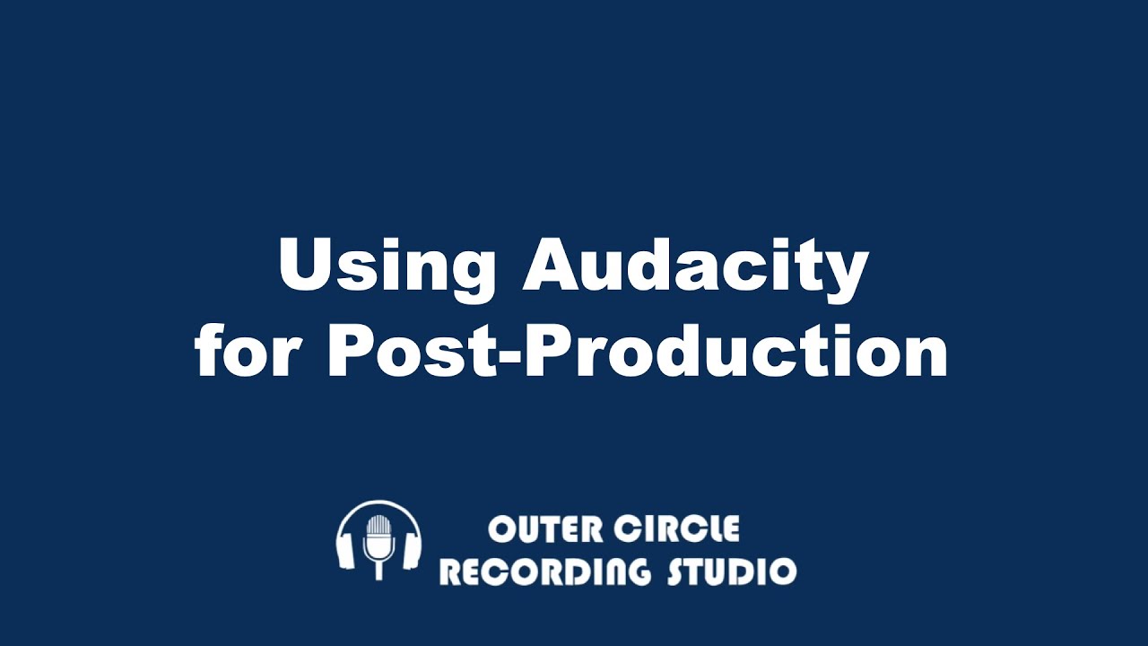 Using Audacity for Post-Production - YouTube