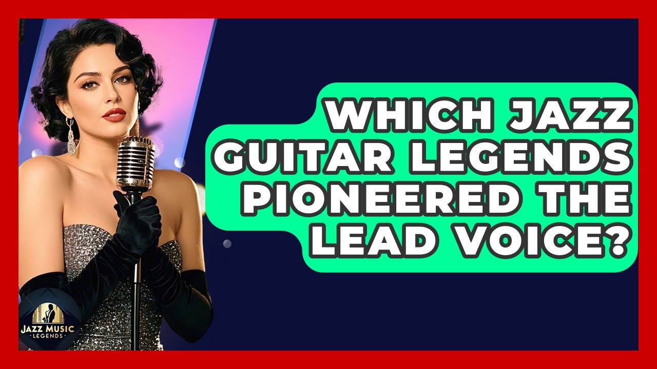 Which Jazz Guitar Legends Pioneered The Lead Voice? - Jazz Music ...