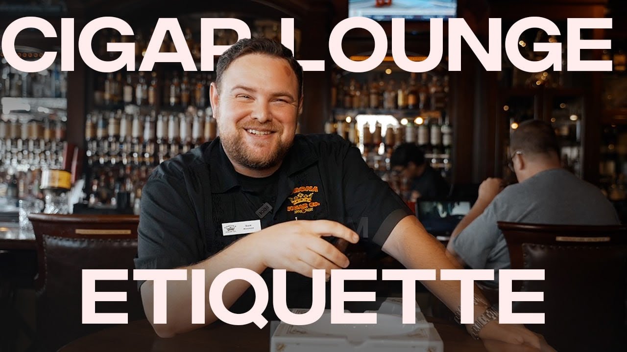 Cigar Lounge Etiquette | Best Tips for Cigar Smoking - YouTube