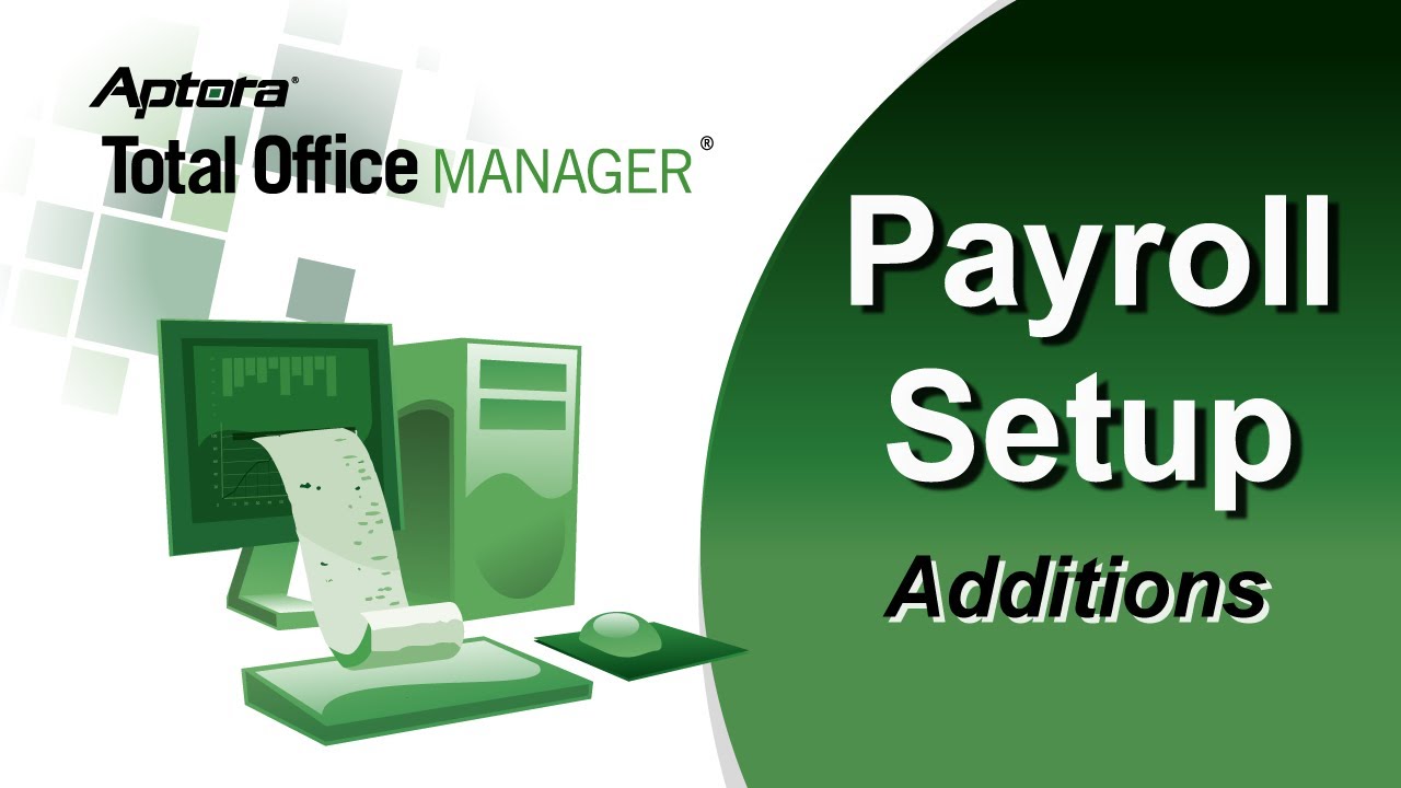 Setting up Payroll Additions in Total Office Manager - YouTube