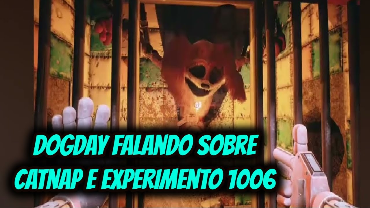 DOGDAY FALANDO SOBRE CATNAP E EXPERIMENTO 1006 - YouTube