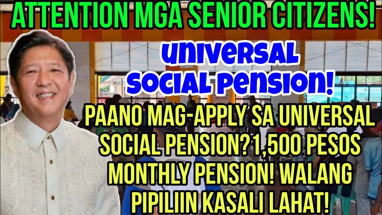 ️SENIOR CITIZENS! PAANO MAG-APPLY SA UNIVERSAL SOCIAL PENSION? 1,500 ...