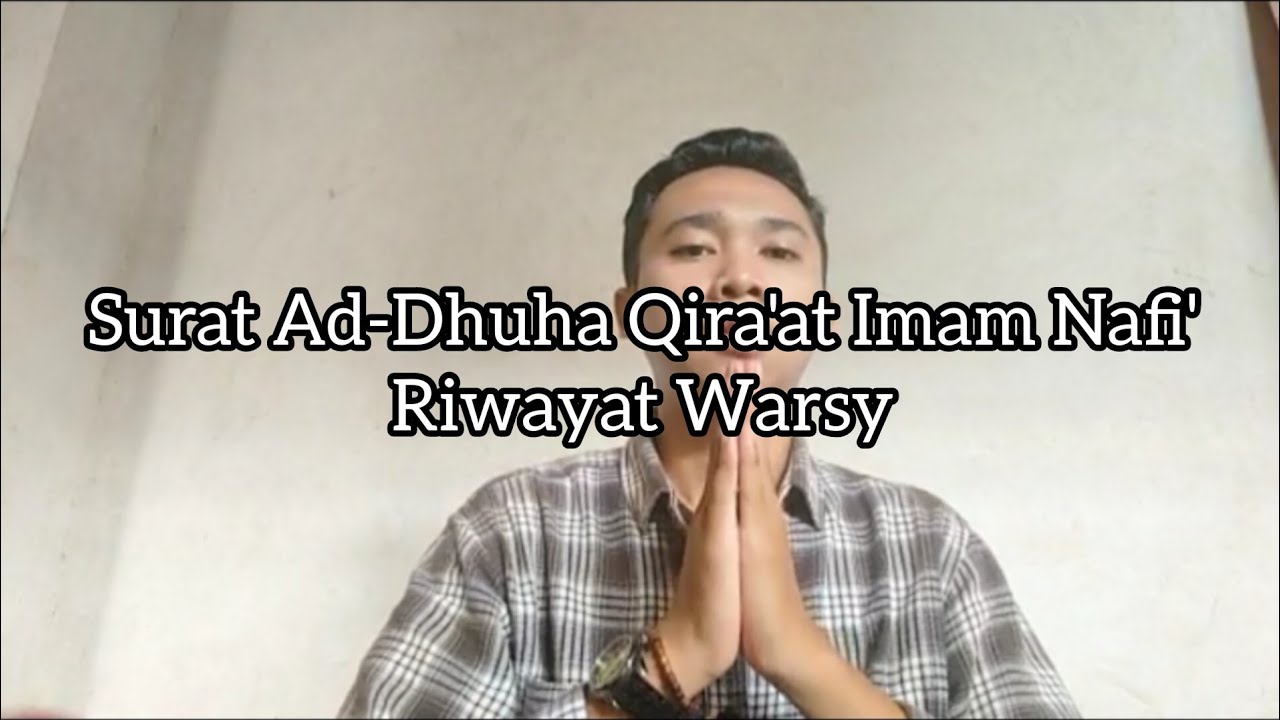 SURAT AD-DHUHA QIRA'AT IMAM NAFI' RIWAYAT WARYS | ABDULLAH AKBAR ...