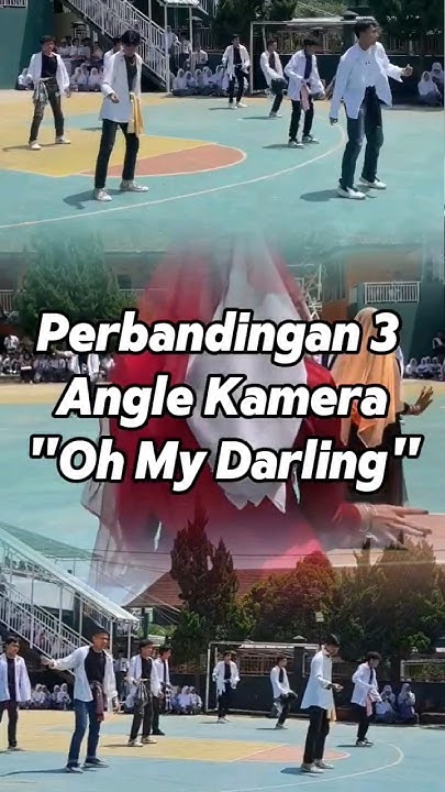 Perbandingan 3 Angle Kamera "Oh My Darling I Love You" Versi Lanang Rexpons MIPA 7 ! SMAN 1 CIL ...