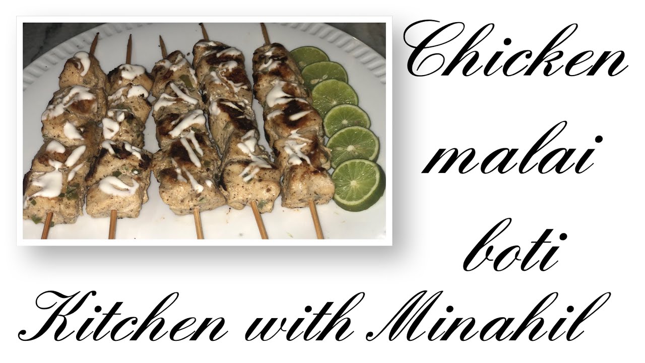Chicken Malai boti recipe||quick and easy||By Kitchen With Minahil ...