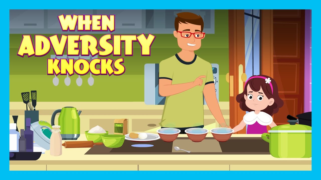 When Adversity Knocks | Learning Story | Kids Moral Stories | How to ...