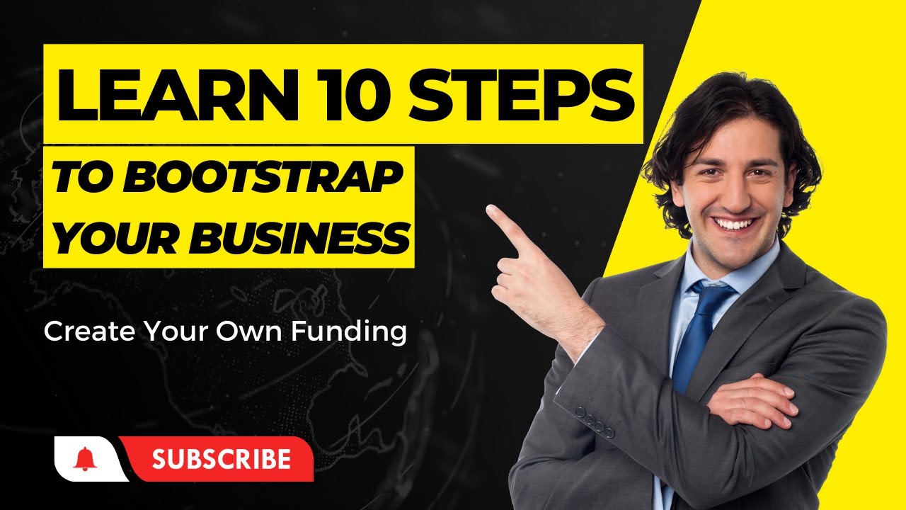 10 steps to bootstrap your business - Learn to create your own fund for ...