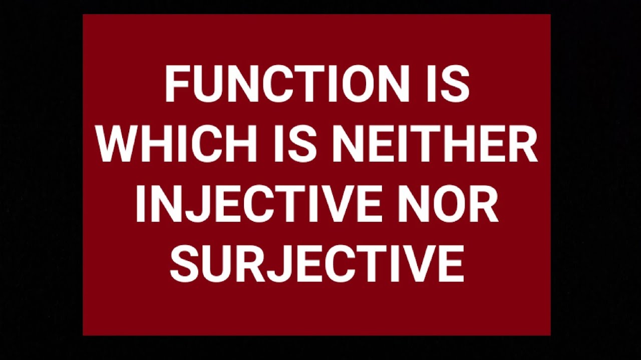 example of function which is neither injective nor surjective - YouTube