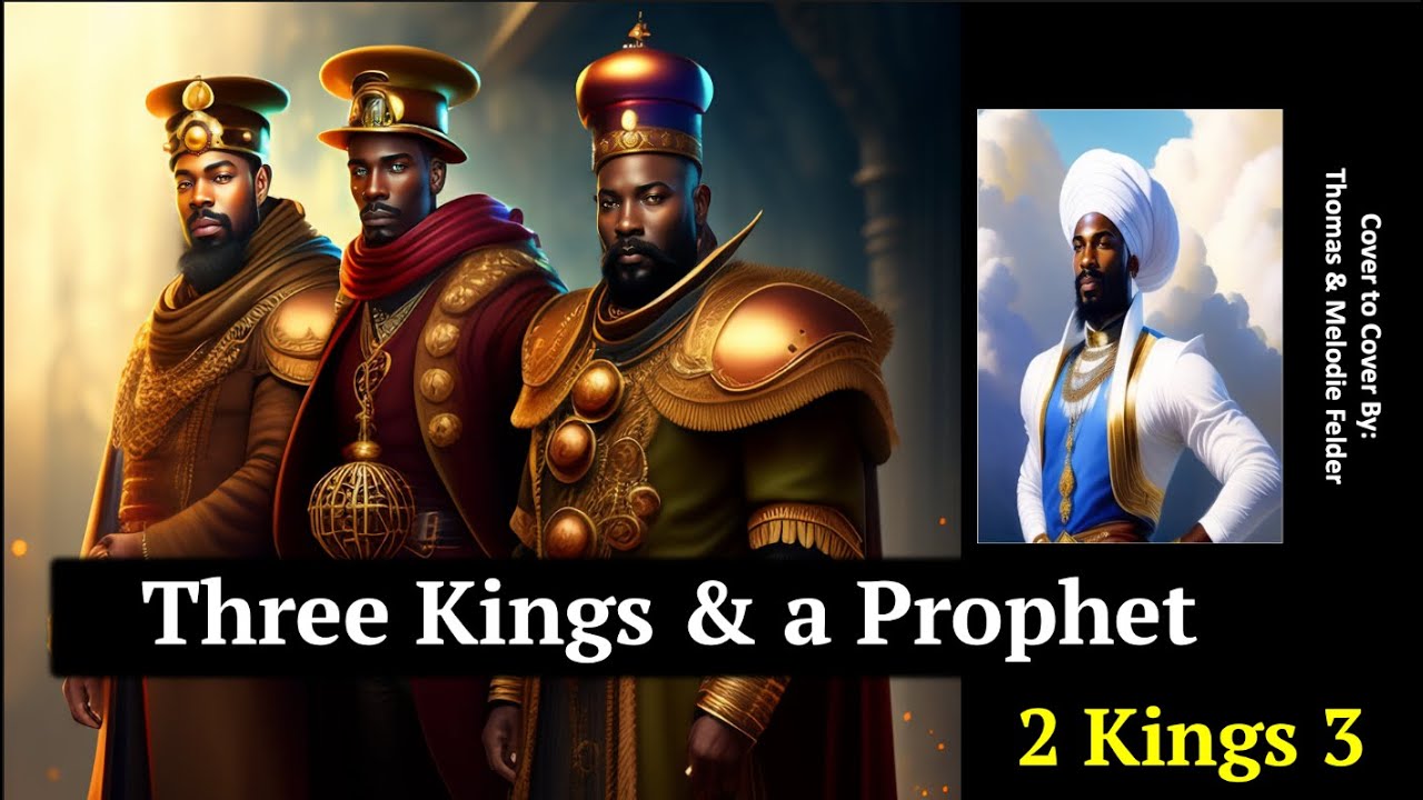 2 Kings 3 - Three Kings & a Prophet - #Cover2Cover Bible Study : 6am -7 ...