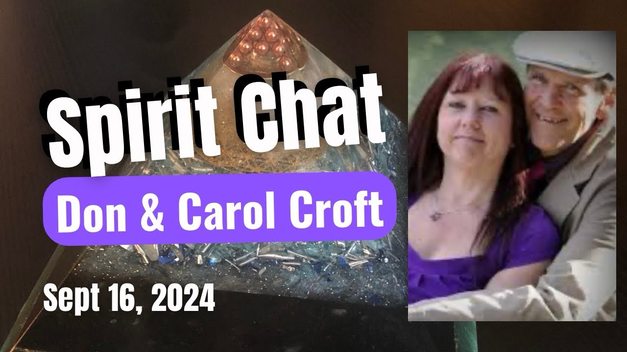 🔮 Spirit Box Chat Don & Carol Croft • Orgonite • Intuitive Channelling ...
