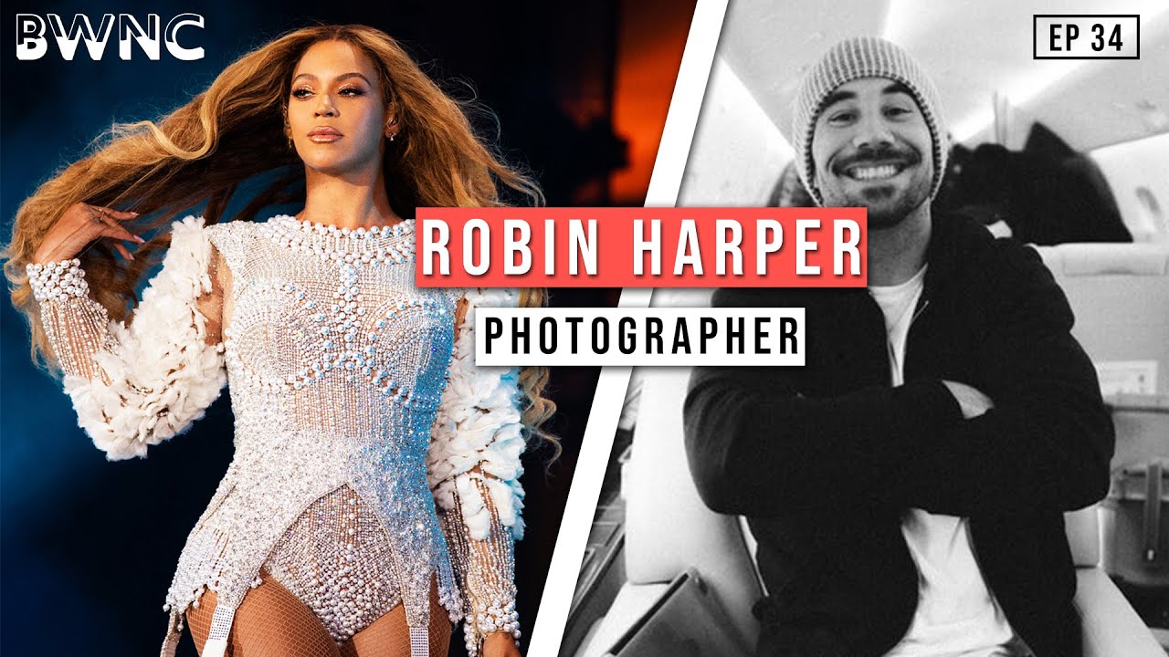 How Robin Harper became Beyonce’s photographer | EP. 34 - YouTube