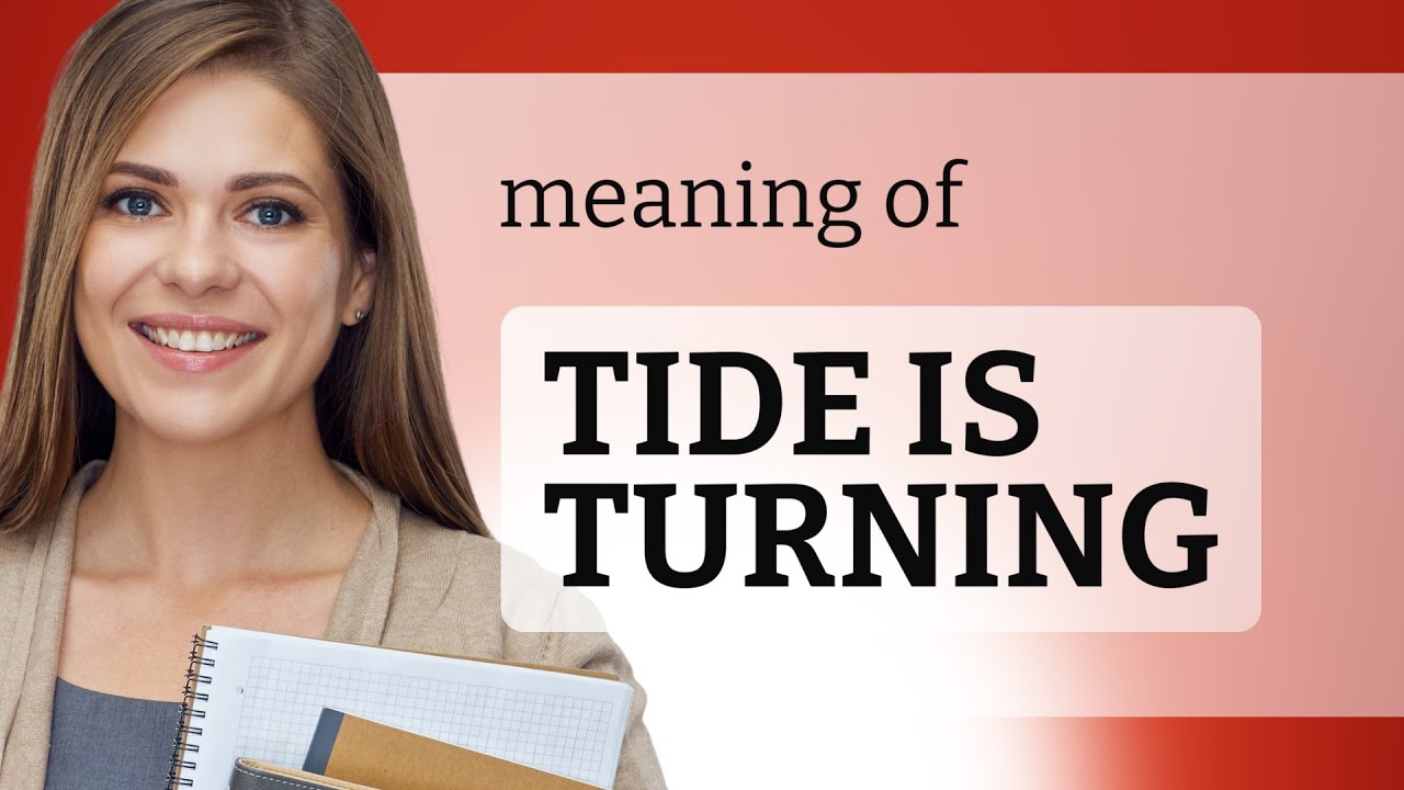 Understanding "The Tide is Turning": A Guide for English Learners - YouTube