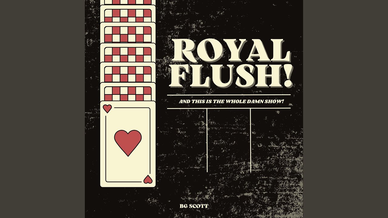 ROYAL FLUSH - YouTube
