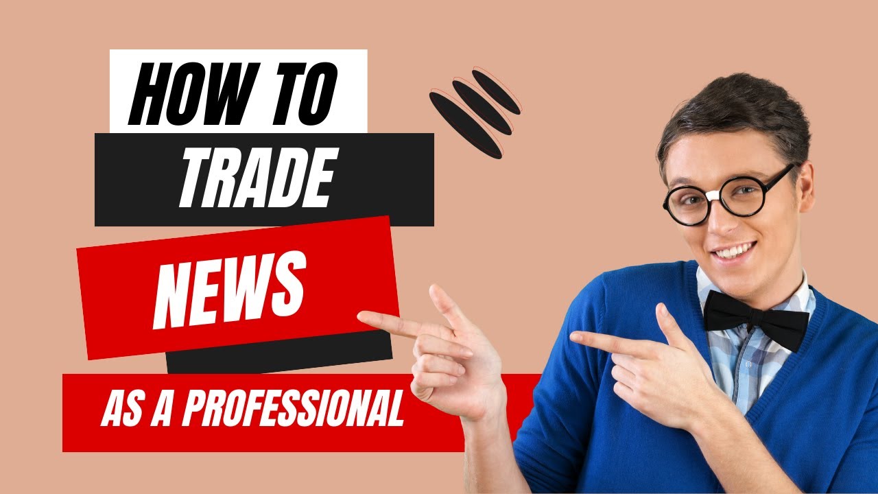 How To Trade News : كيف أتداول في وقت الأخبار؟ - YouTube