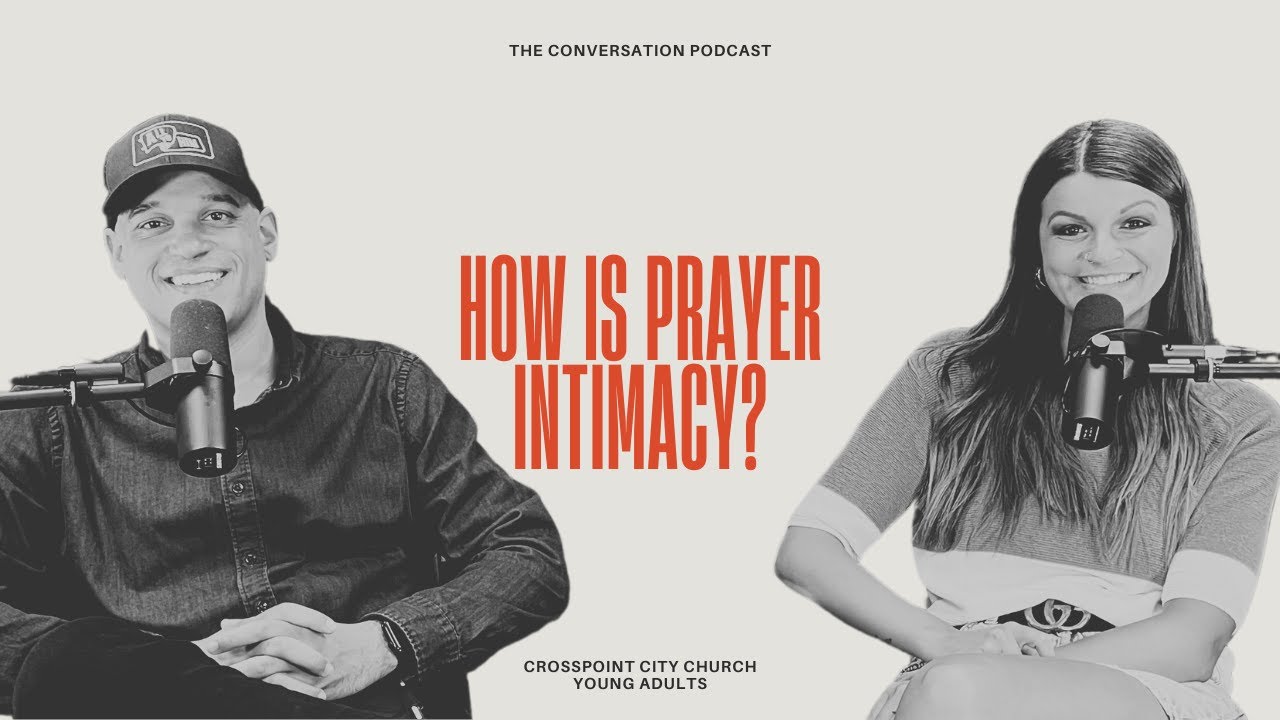 How is Prayer Intimacy? - YouTube