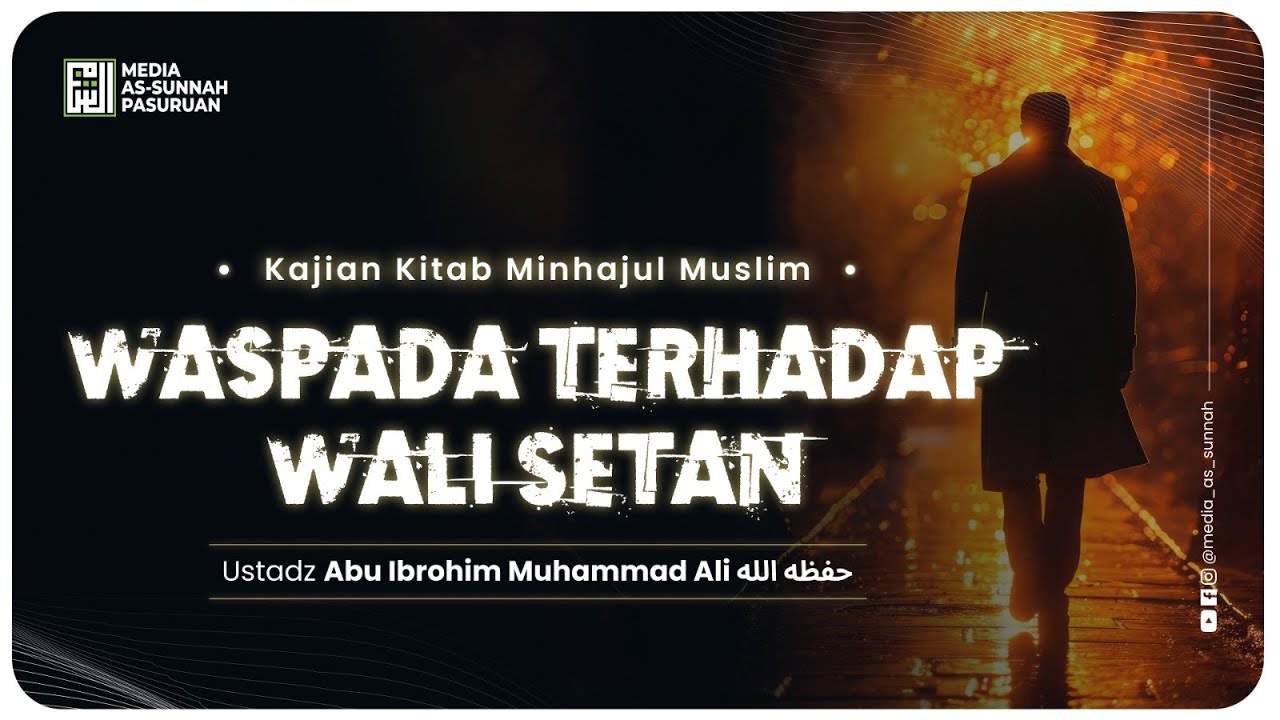 🔴[ LIVE ] 28. WASPADA TERHADAP WALI SETAN | Ustadz Abu Ibrohim Muhammad ...