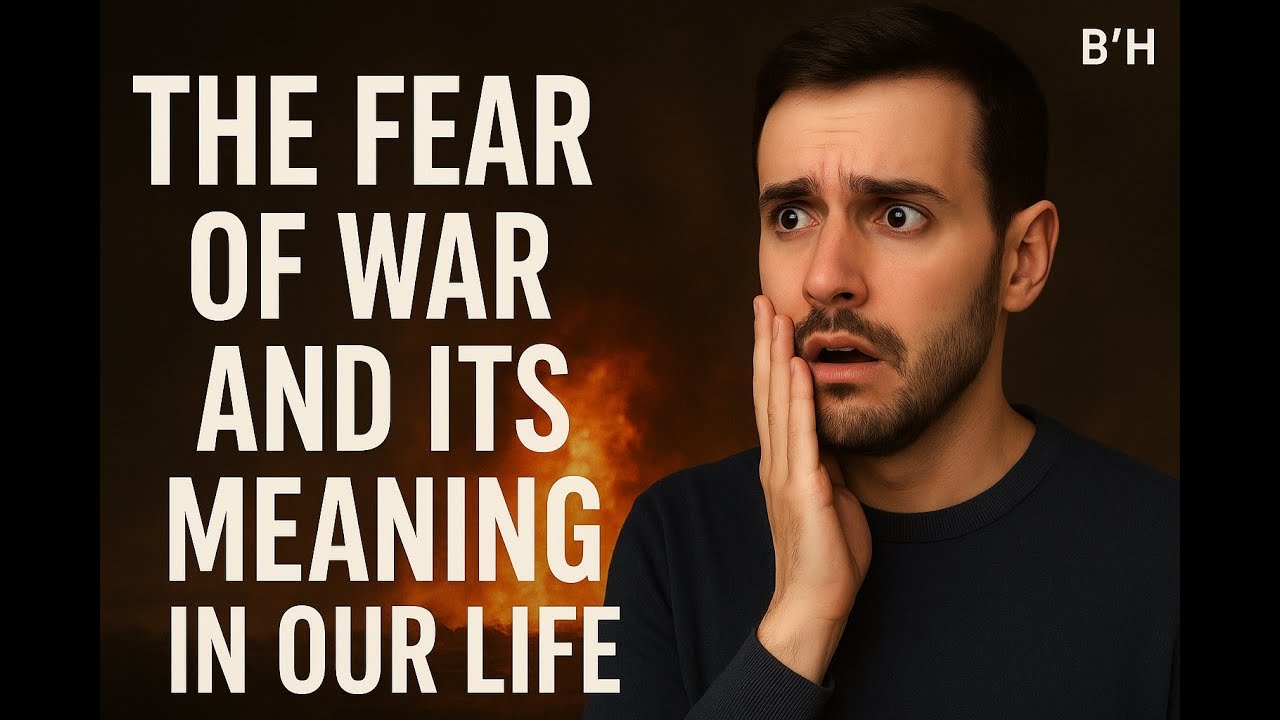 The Fear of War and its Meaning in Our Life - YouTube