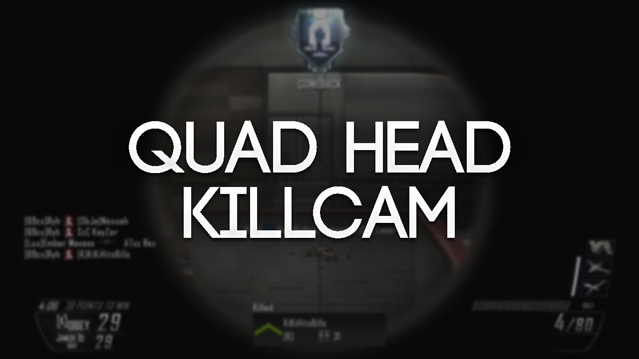 QUAD HEAD KILLCAM? [CoD Highlights] - YouTube
