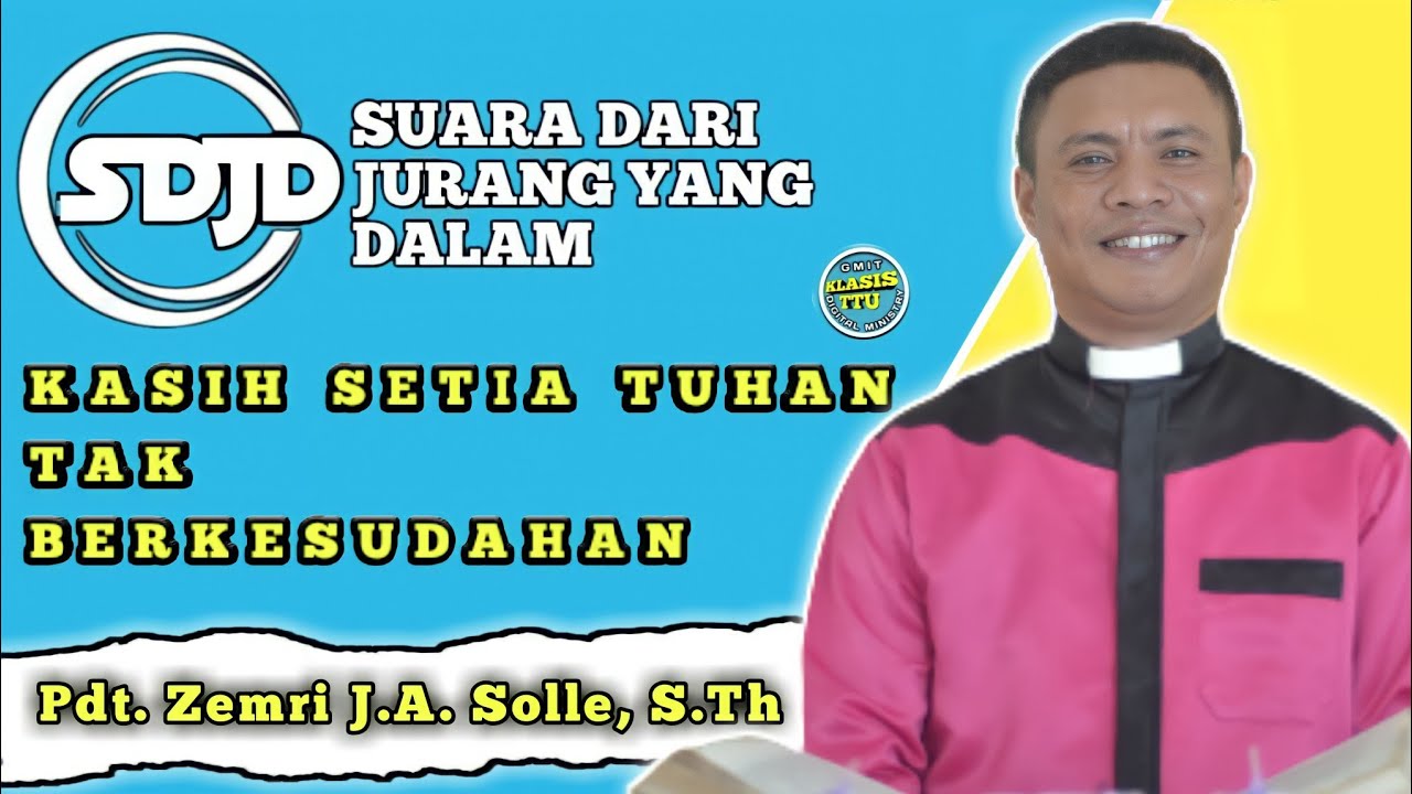 RENUNGAN SABTU - SDJD II PDT. ZEMRI J.A. SOLLE, S.Th II GMIT KLASIS TTU ...