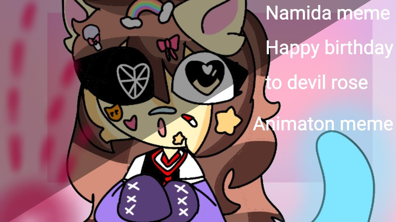 Namida//animaton meme//REMAKE! - YouTube