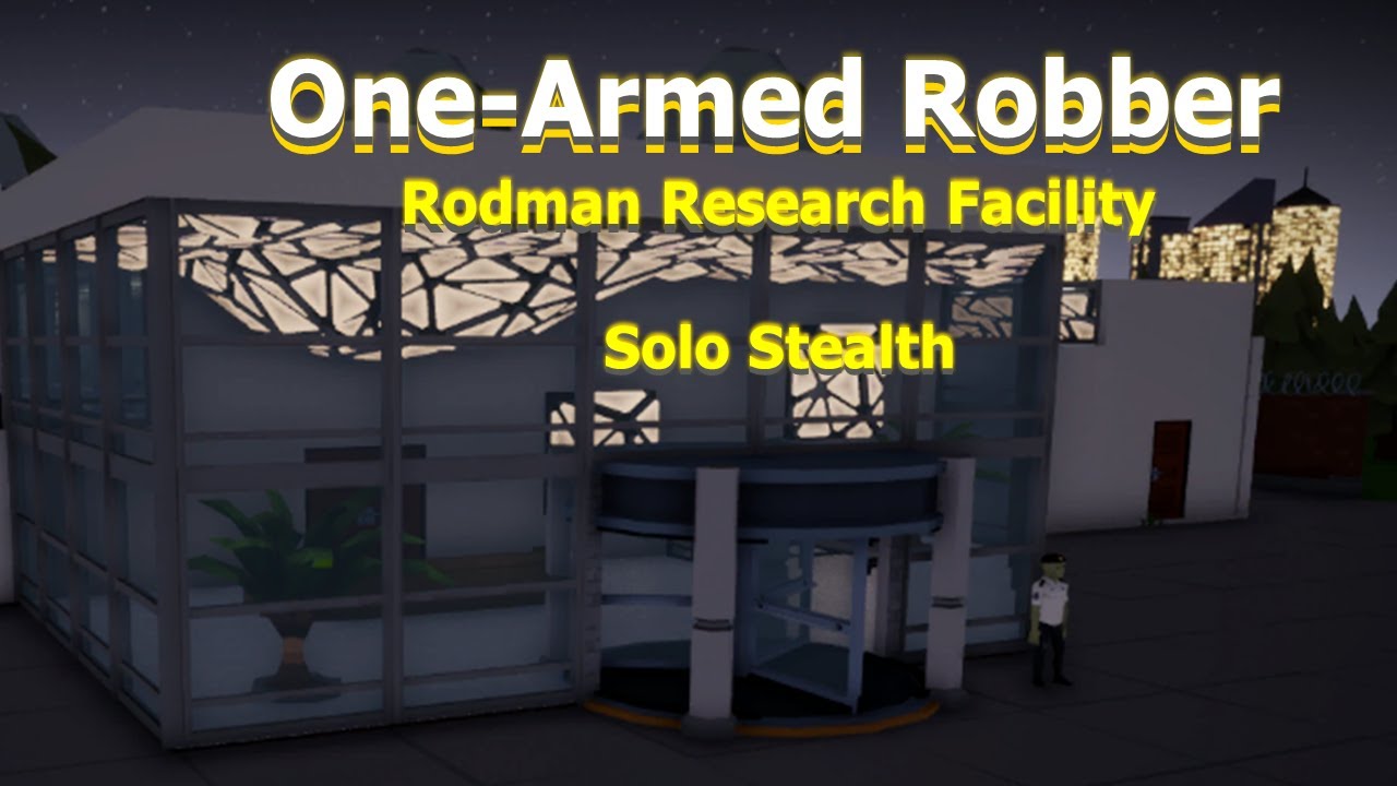 One-armed robber | Rodman Research Facility Gameplay (Solo Stealth ...