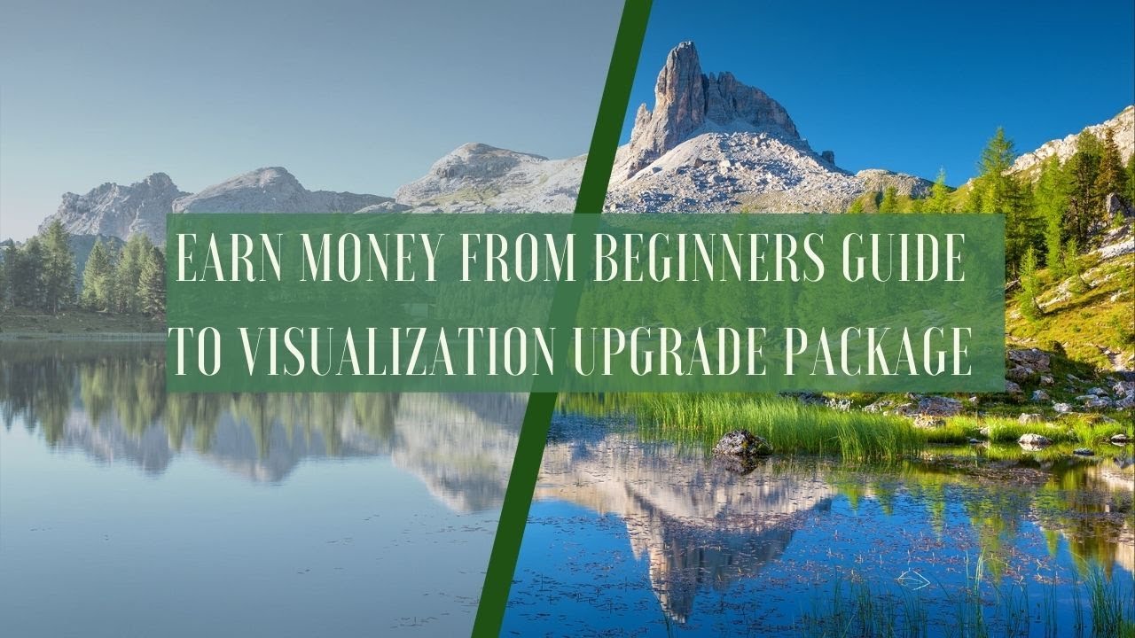 Earn Money From Beginners Guide To Visualization Upgrade Package ...