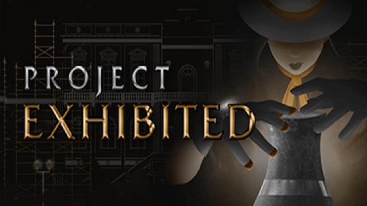 Project Exhibited Gameplay HD (PC) | NO COMMENTARY - YouTube