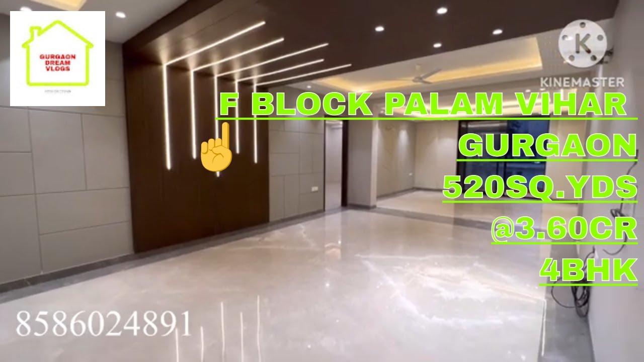 F block palam vihar Gurgaon || 520sq.Yds || East facing || 4bhk || @3 ...