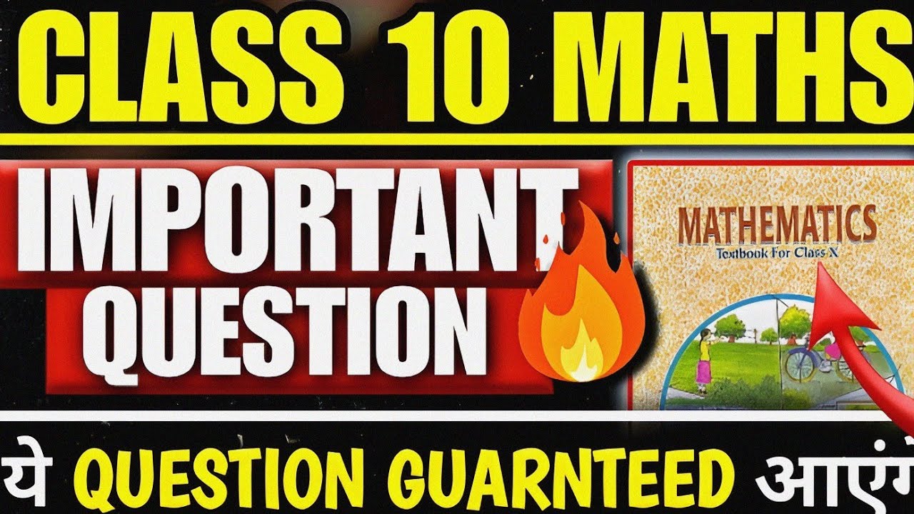 Class 10 Maths Important Questions | 2023-2024 | Class 10 | Board Exam ...