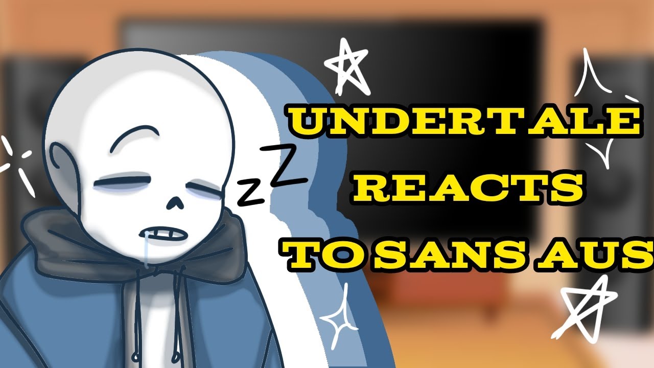 || UNDERTALE REACTS TO SANS AUS|| PART 1|| SANSBY || (READ DESC) || TW ...