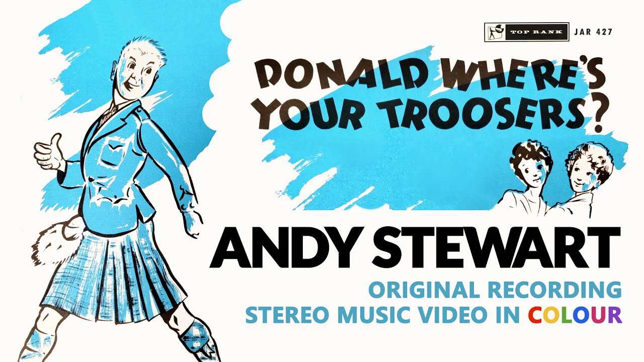 Donald Where's Your Troosers? - ANDY STEWART - Colour Music Video - YouTube