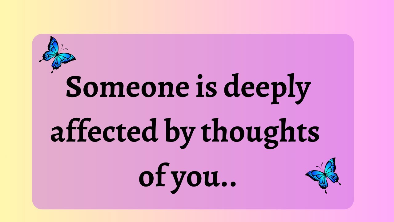 ⚱️Someone is deeply affected by thoughts of you..... #smile # ...