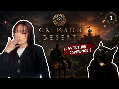 LE RPG LE PLUS ATTENDU EST ENFIN LÀ... ON EN PENSE QUOI ? | CRIMSON DESERT 1