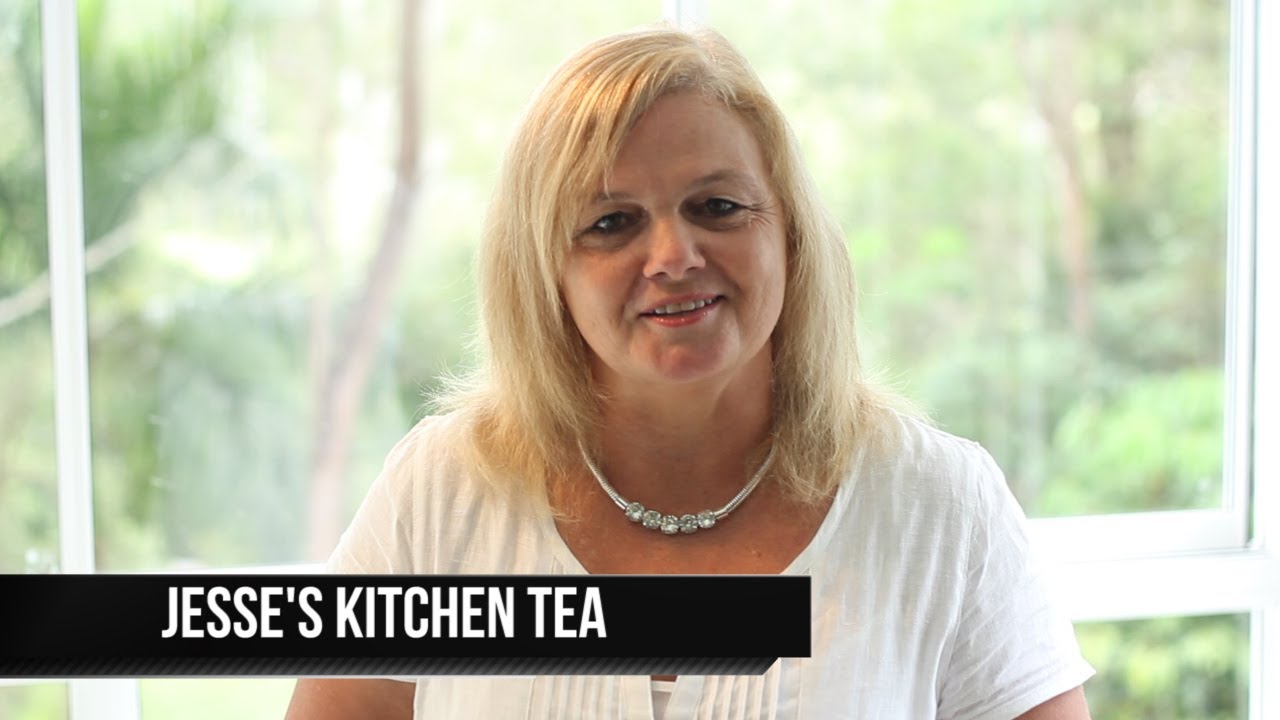 Jesse's Kitchen Tea - YouTube