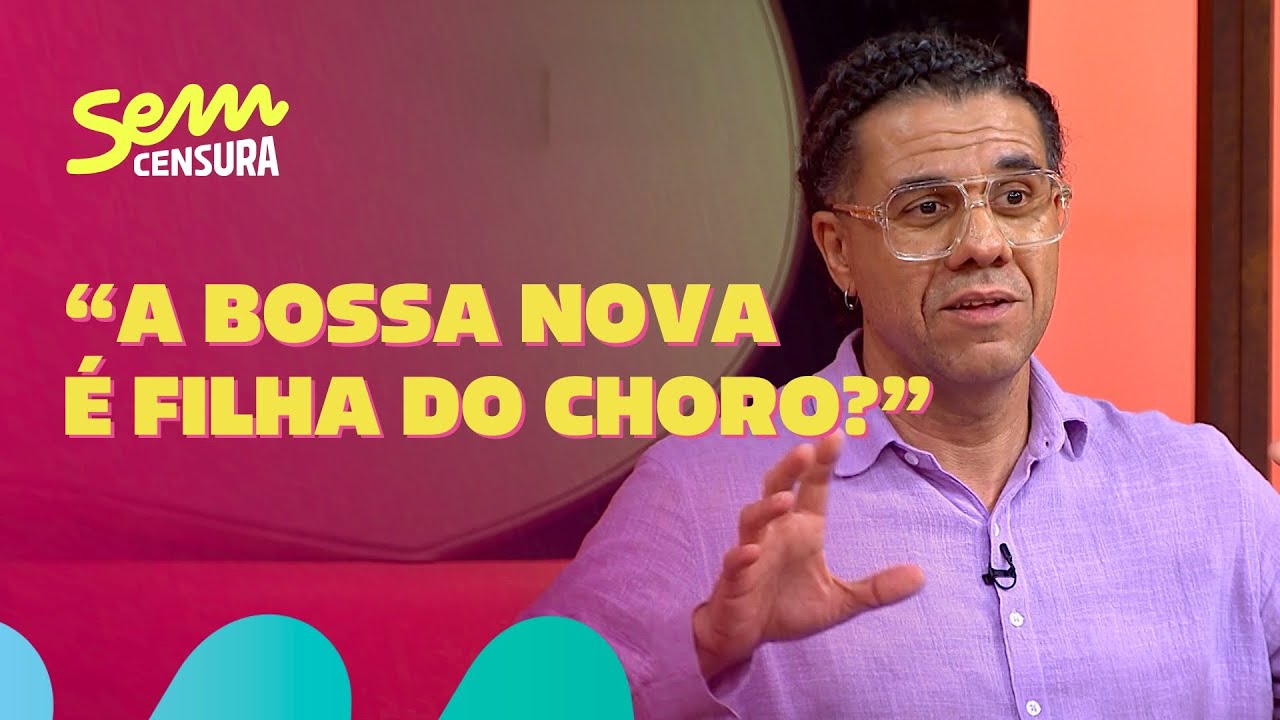 Sem Censura | Bossa nova é filha do choro? Hamilton de Holanda revela a ...