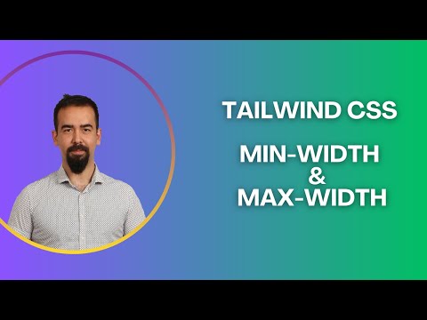 #18 Tailwind CSS Min-Width & Max-Width Kullanımı | Minimum ve Maksimum Genişlik