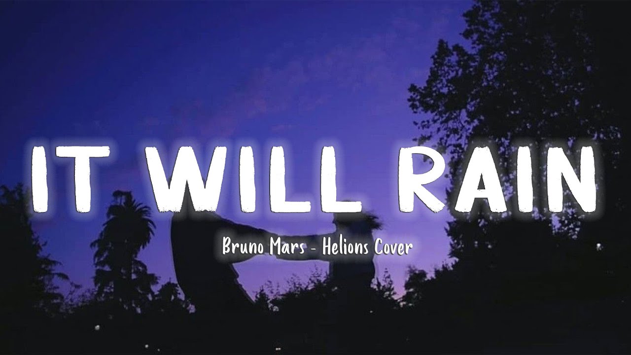 It Will Rain - Bruno Mars (Helions Cover) [Lyrics] - YouTube