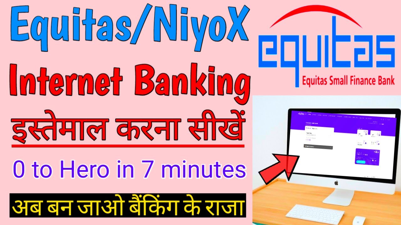 Equitas Small Finance Bank Net Banking registration | Niyox net banking ...