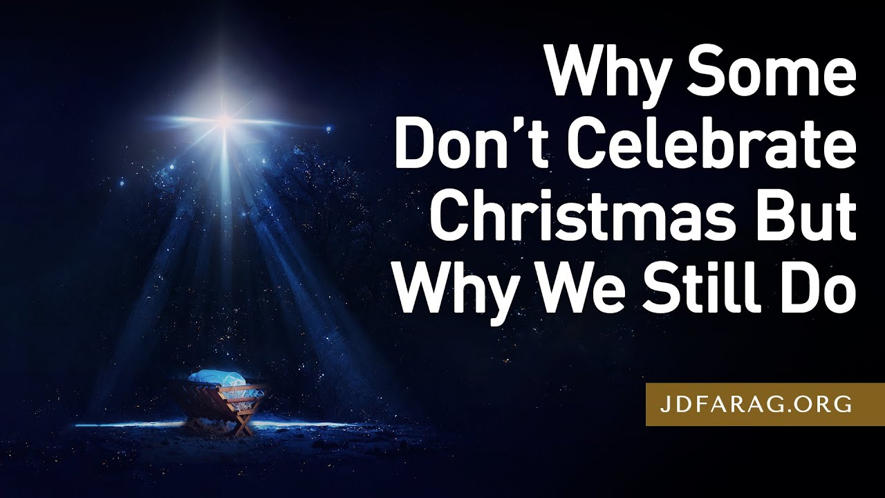Christmas Sunday Sermon, Why Some Don’t Celebrate Christmas But Why We ...