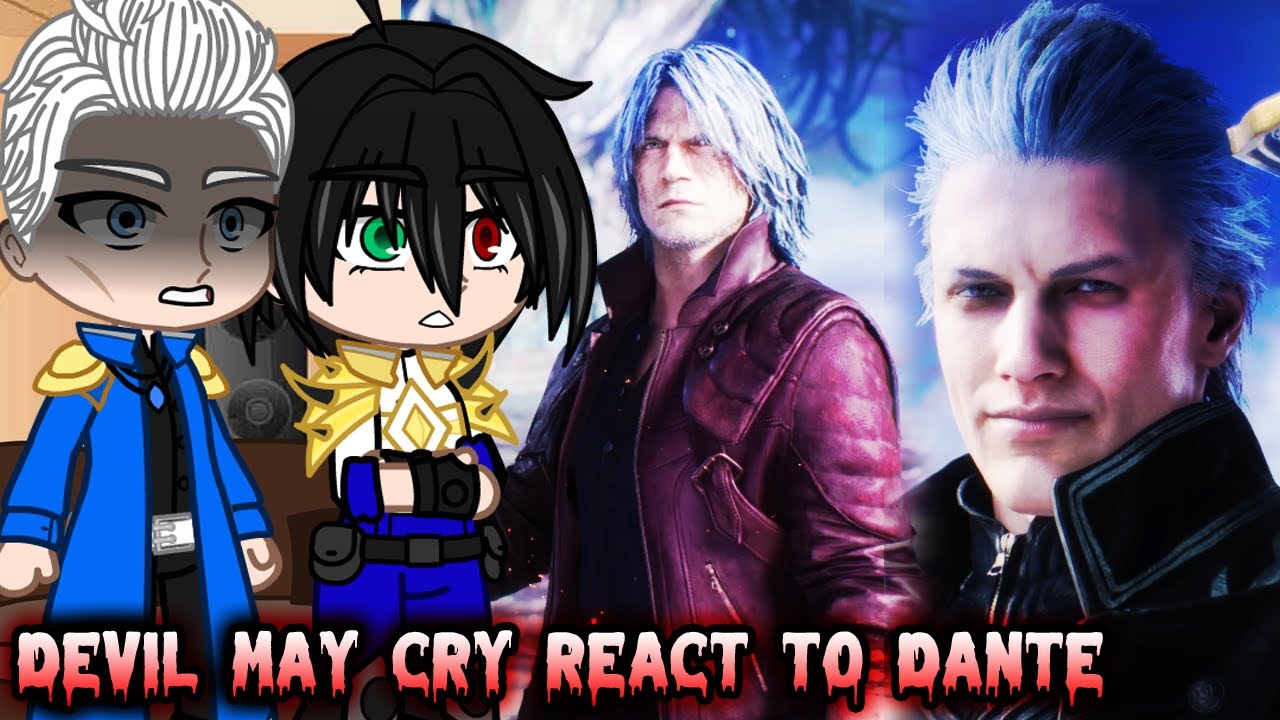 Devil May Cry React To Dante Part 8 l Gacha Reaction l - YouTube