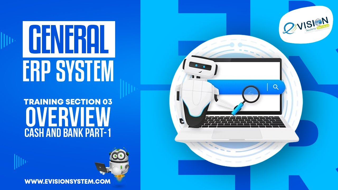 An Overview of Our ERP System Cash & Bank Section Part - 01 | Evision ...