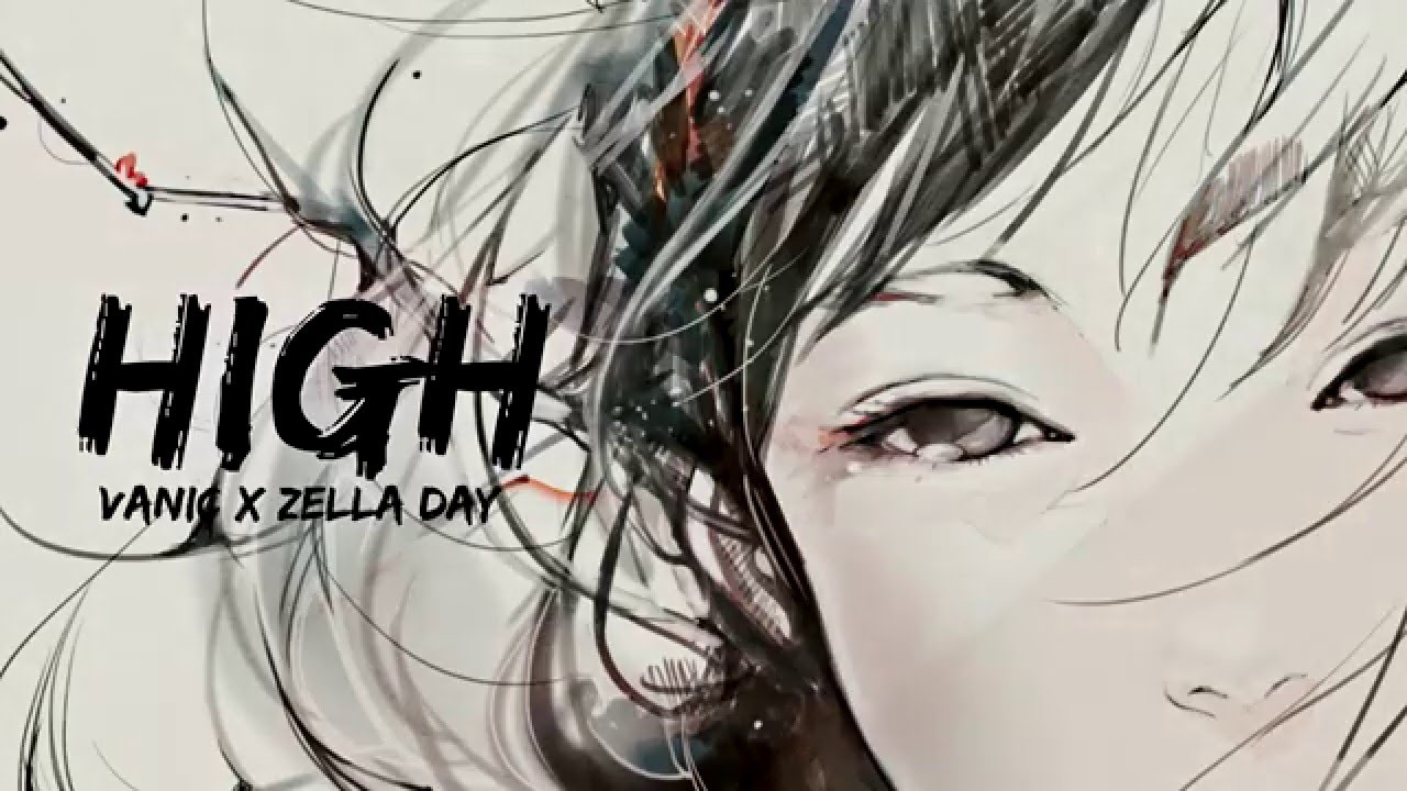 High (+Lyrics) - Vanic x Zella Day - YouTube