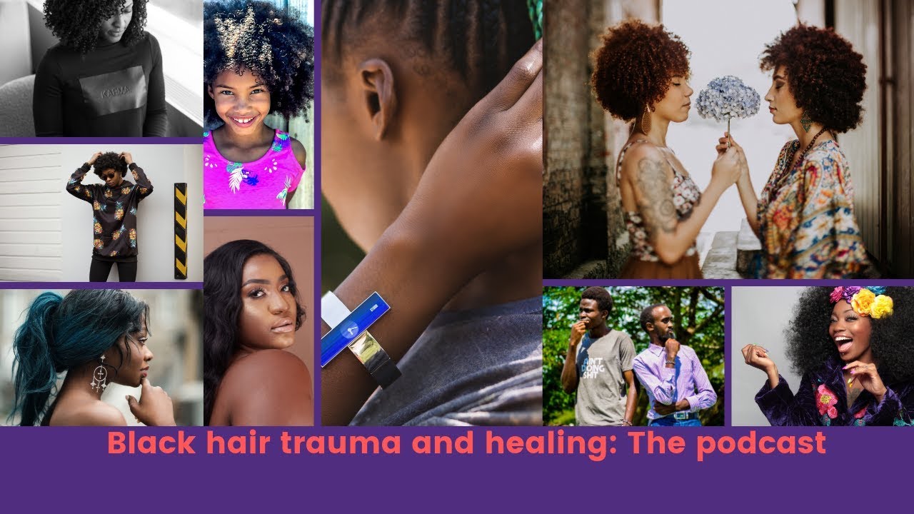 Black Hair Trauma and Healing - YouTube