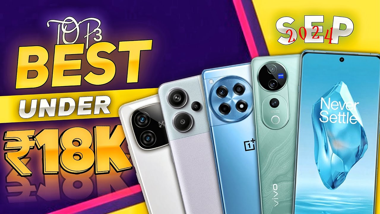 Best Smartphones Under 18K In September | Top 3 Smartphones Under 18,000 | Tech NYN - YouTube