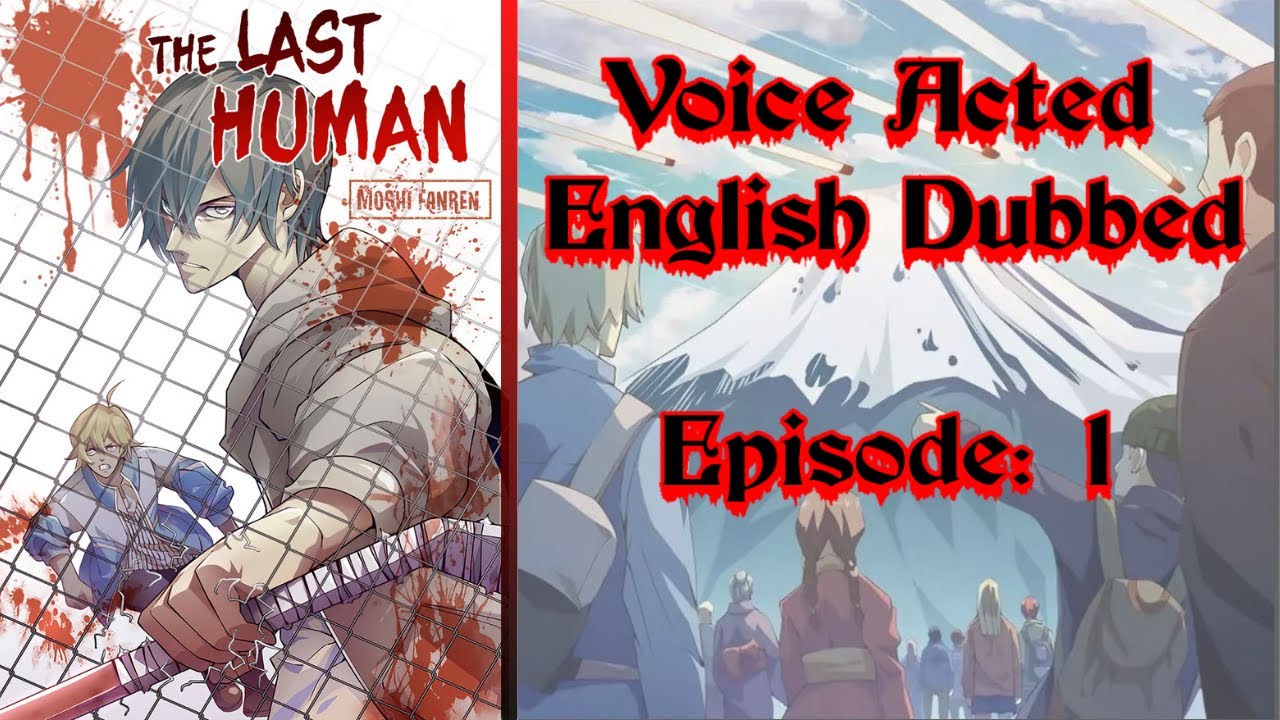 The Last Human Manga Voice Acted English Dubbed - Episode 1 - (Chapters ...