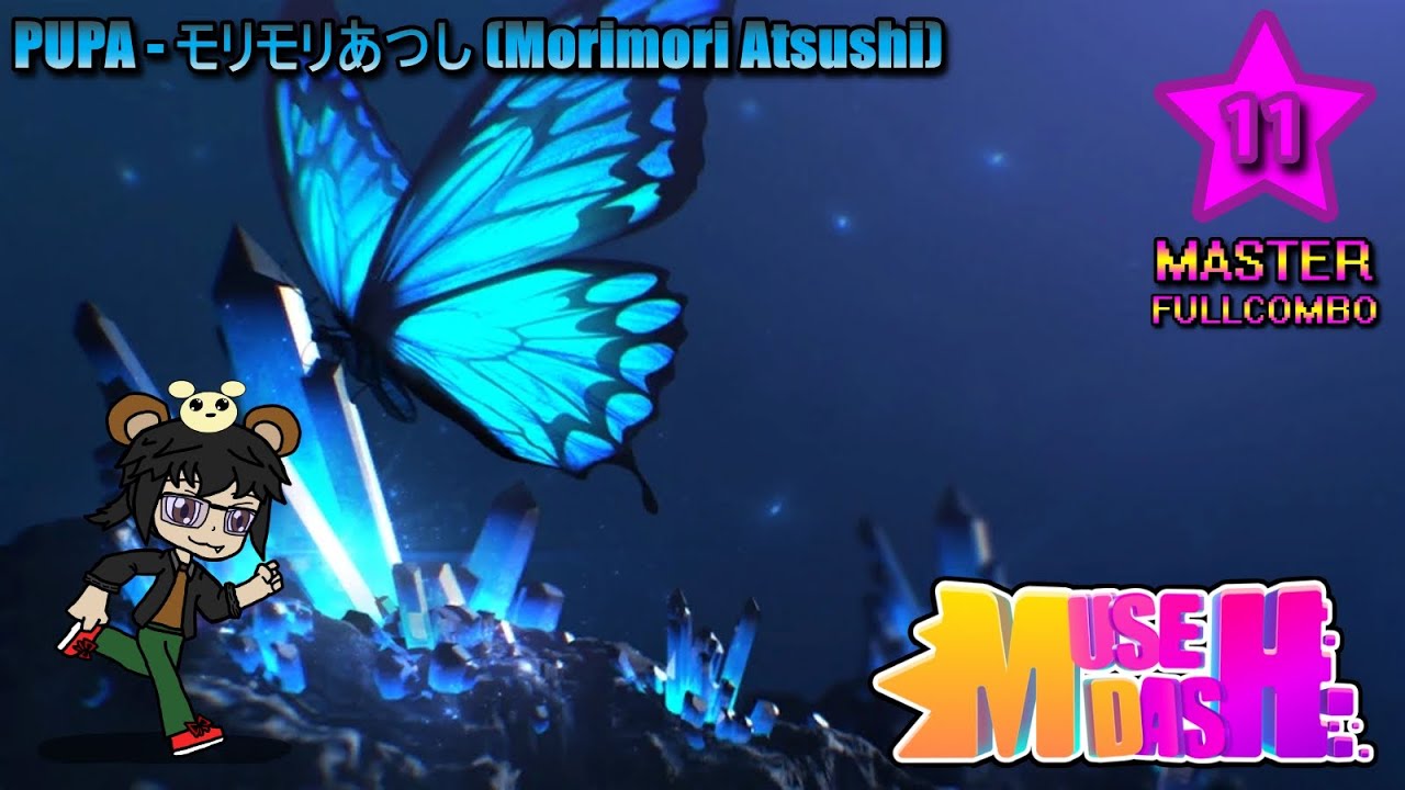 PUPA - モリモリあつし (Morimori Atsushi) (Master LV.11/FULLCOMBO) [Muse Dash] - YouTube