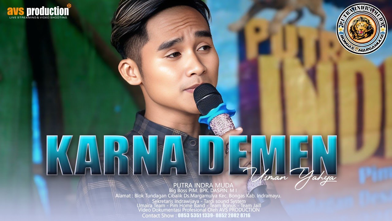 KARNA DEMEN VOC. USMAN YAHYA SINGA DANGDUT " PUTRA INDRA MUDA " - EDISI ...