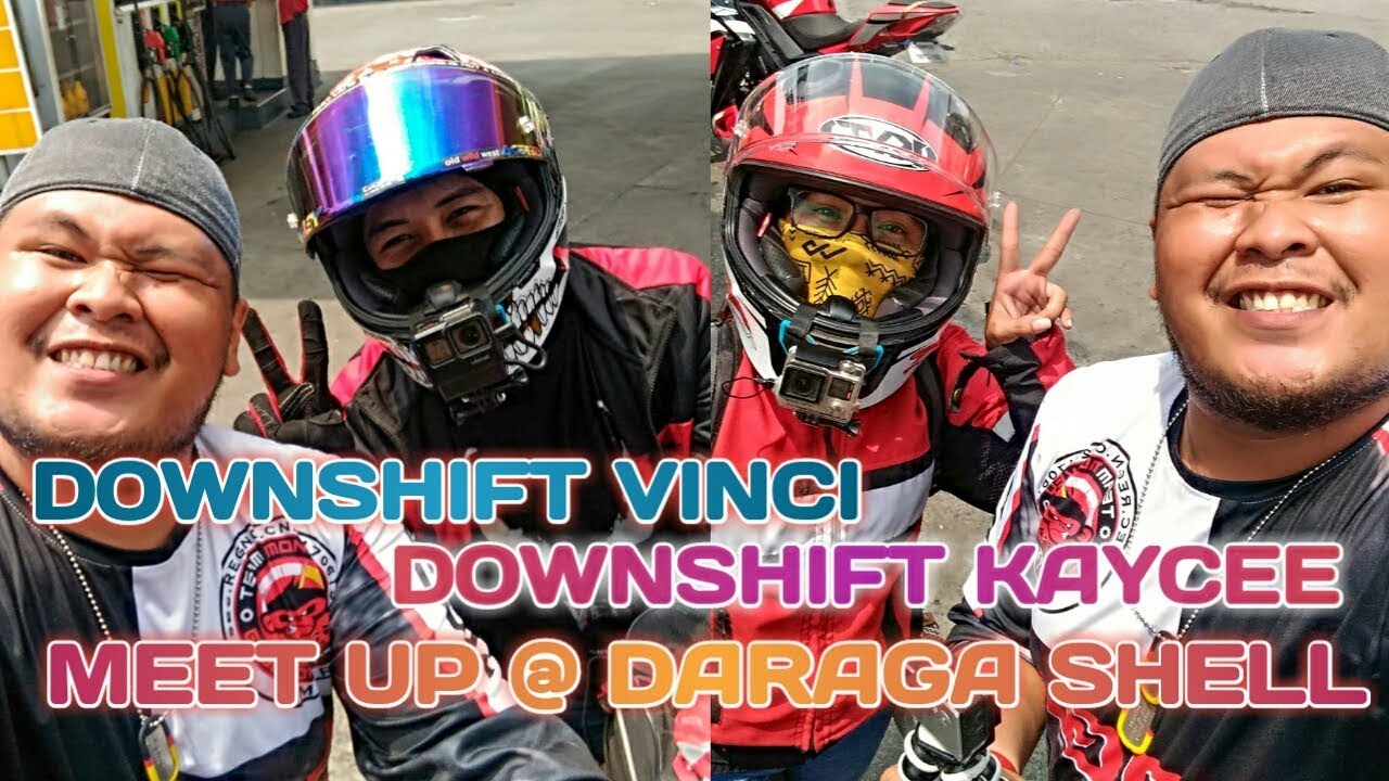 DOWNSHIFTVINCI | DOWNSHIFT KAYCEE | MEET UP | DARAGA SHELL | PAPS PANDA - YouTube